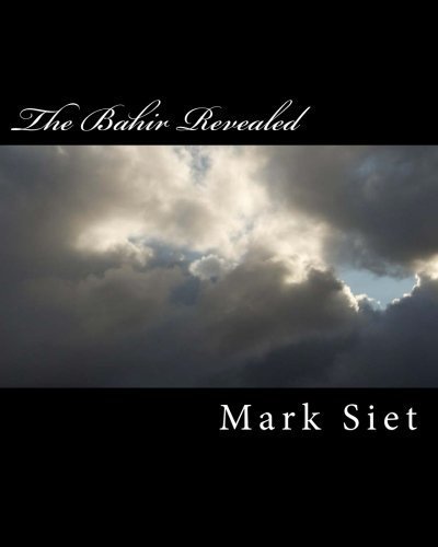 The Bahir Revealed by Mark Siet (2012-10-12) by Mark Siet | Goodreads