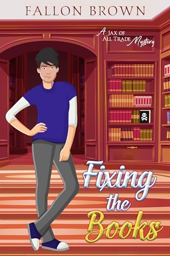 Fixing the Books (Jax of All Trade Book 3) by Fallon Brown | Goodreads