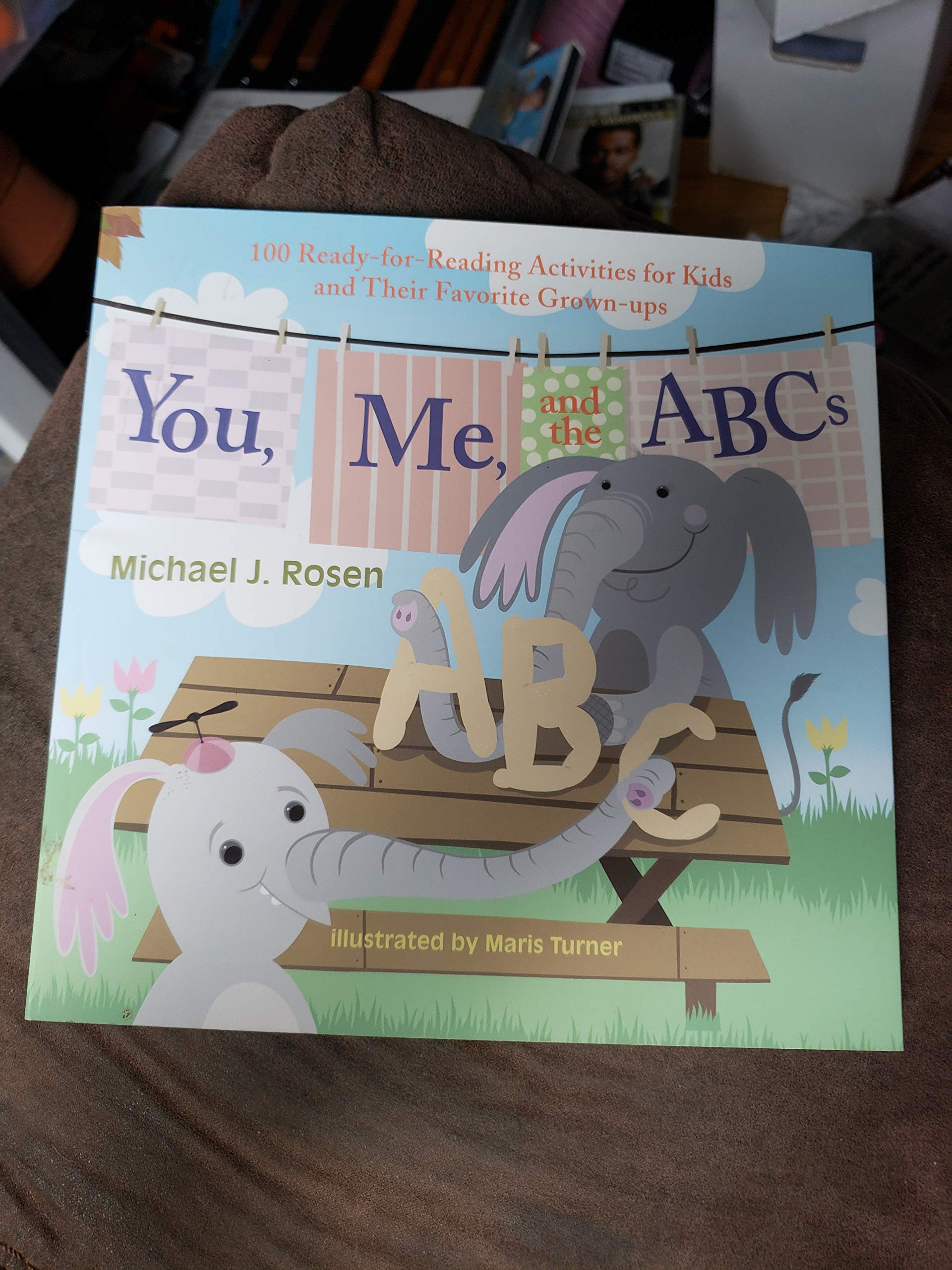 You, Me, and the ABCs, 100 Ready-for-Reading Activities for Kids and ...