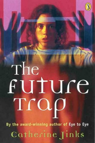 The Future Trap by Catherine Jinks | Goodreads
