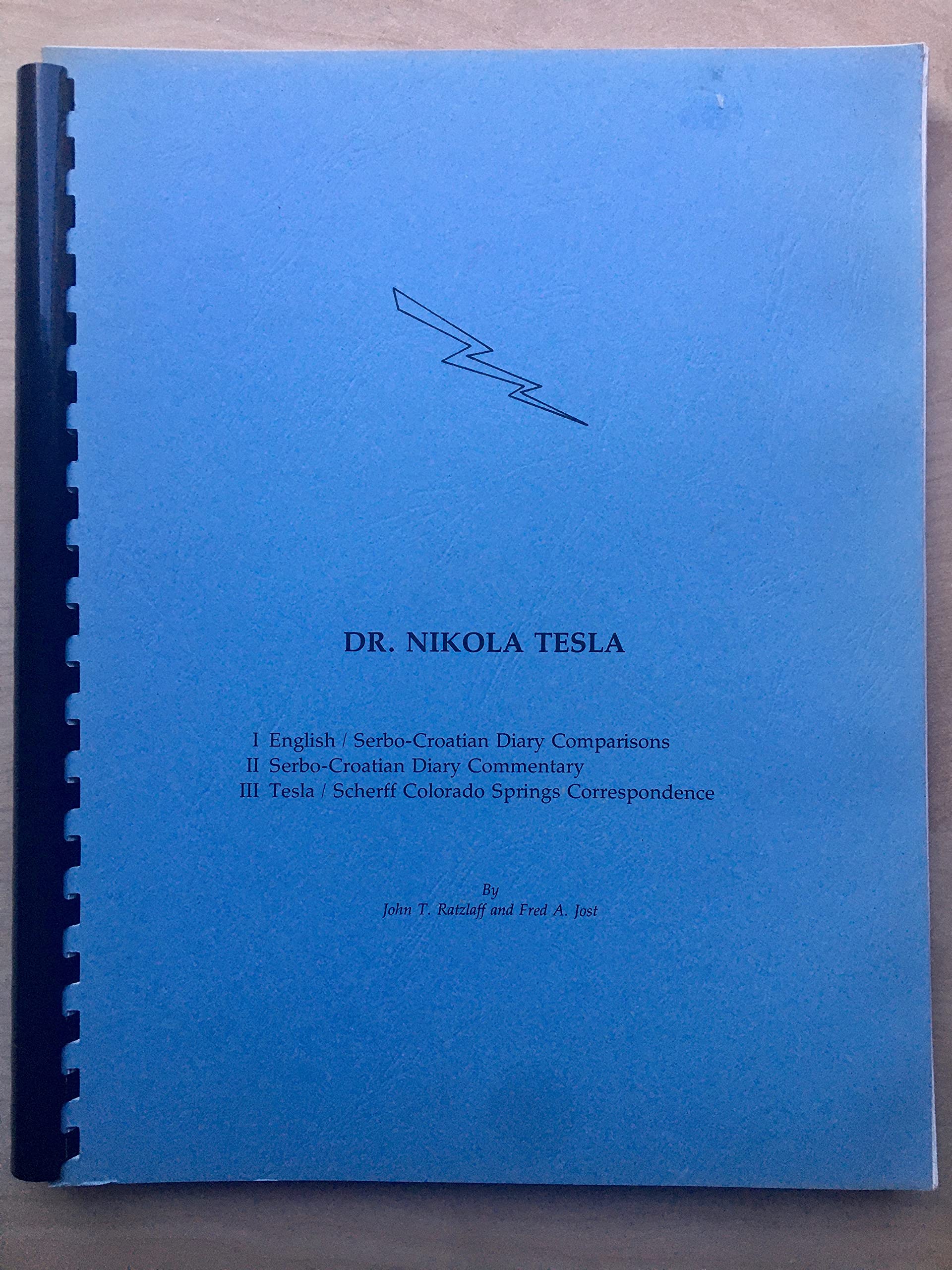 Nikola Tesla Colorado Springs Notes 1899 1900 by John T. Ratzlaff ...