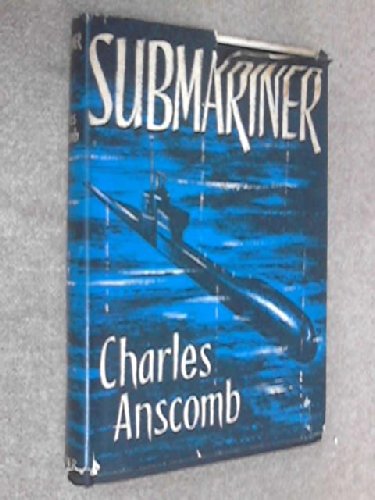 Submariner by Charles. Anscomb | Goodreads