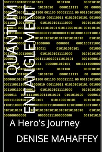 Quantum Entanglement: A Hero's Journey by Denise Mahaffey ORDM | Goodreads