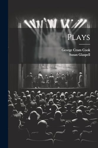 Plays by Susan Glaspell | Goodreads