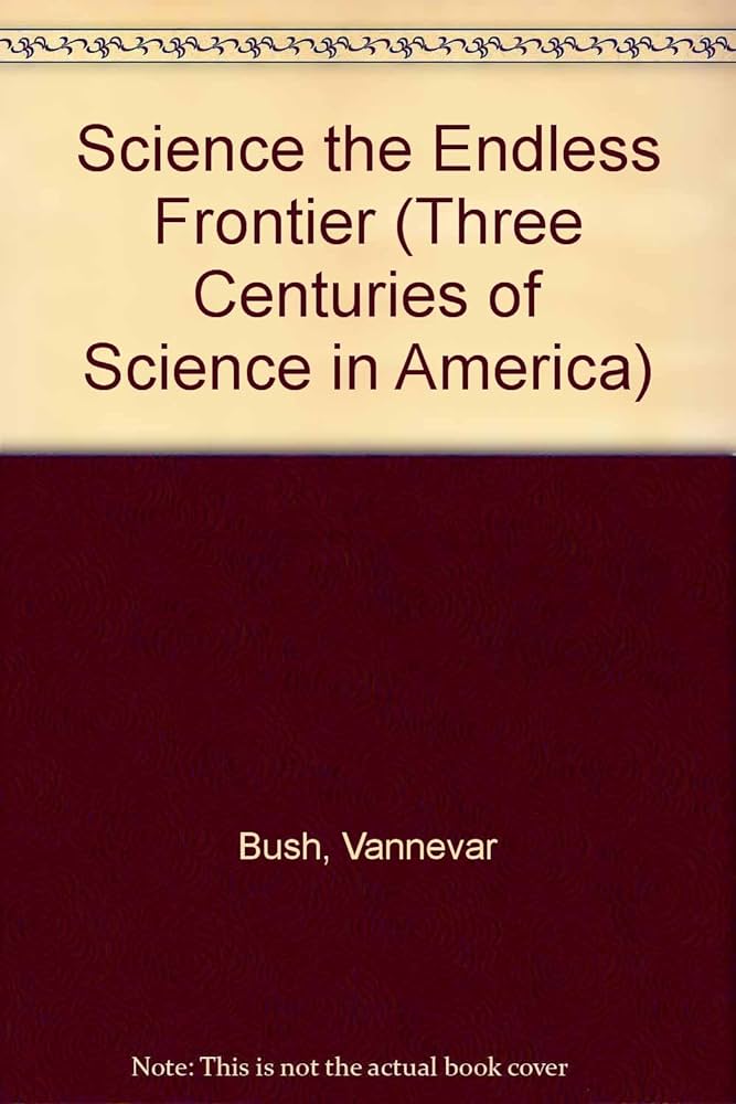 Science the Endless Frontier by United States Office of Scientific ...