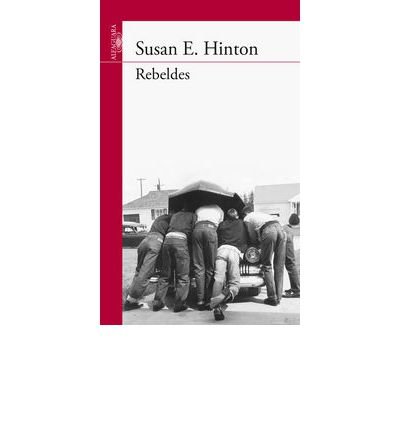 Rebeldes by Susan E. Hinton | Goodreads