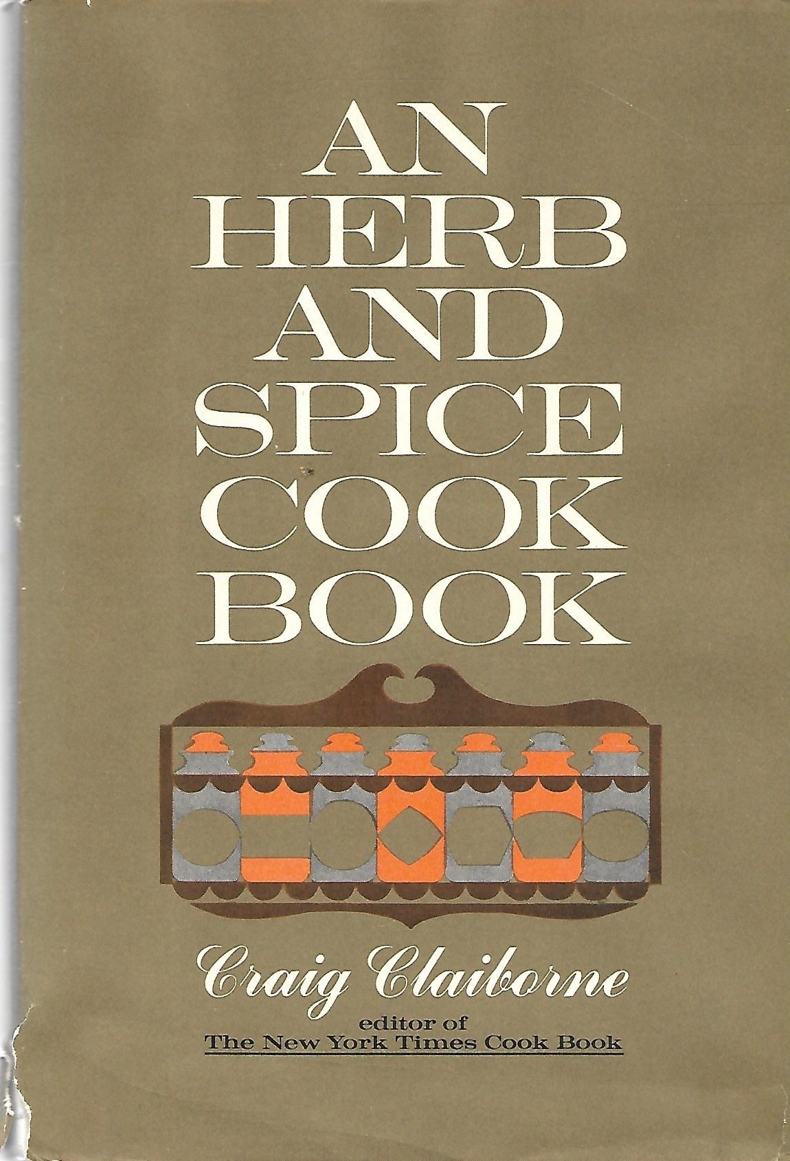 Herb & Spice Cookbook 1ST Edition by Craig Claiborne | Goodreads