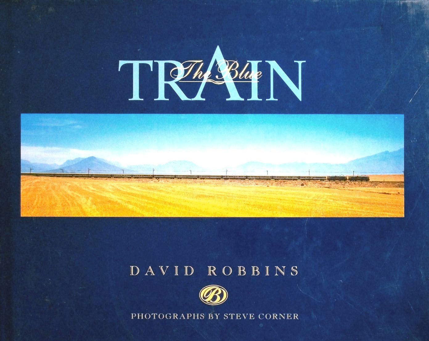 The Blue Train by David Robbins | Goodreads