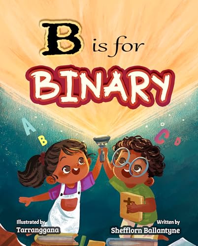 B is for Binary by Shefflorn Ballantyne | Goodreads