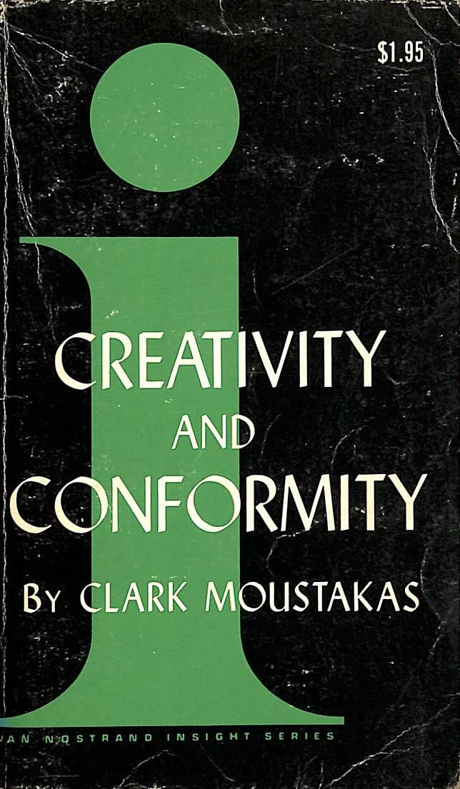 Creativity and Conformity by Clark Moustakas | Goodreads