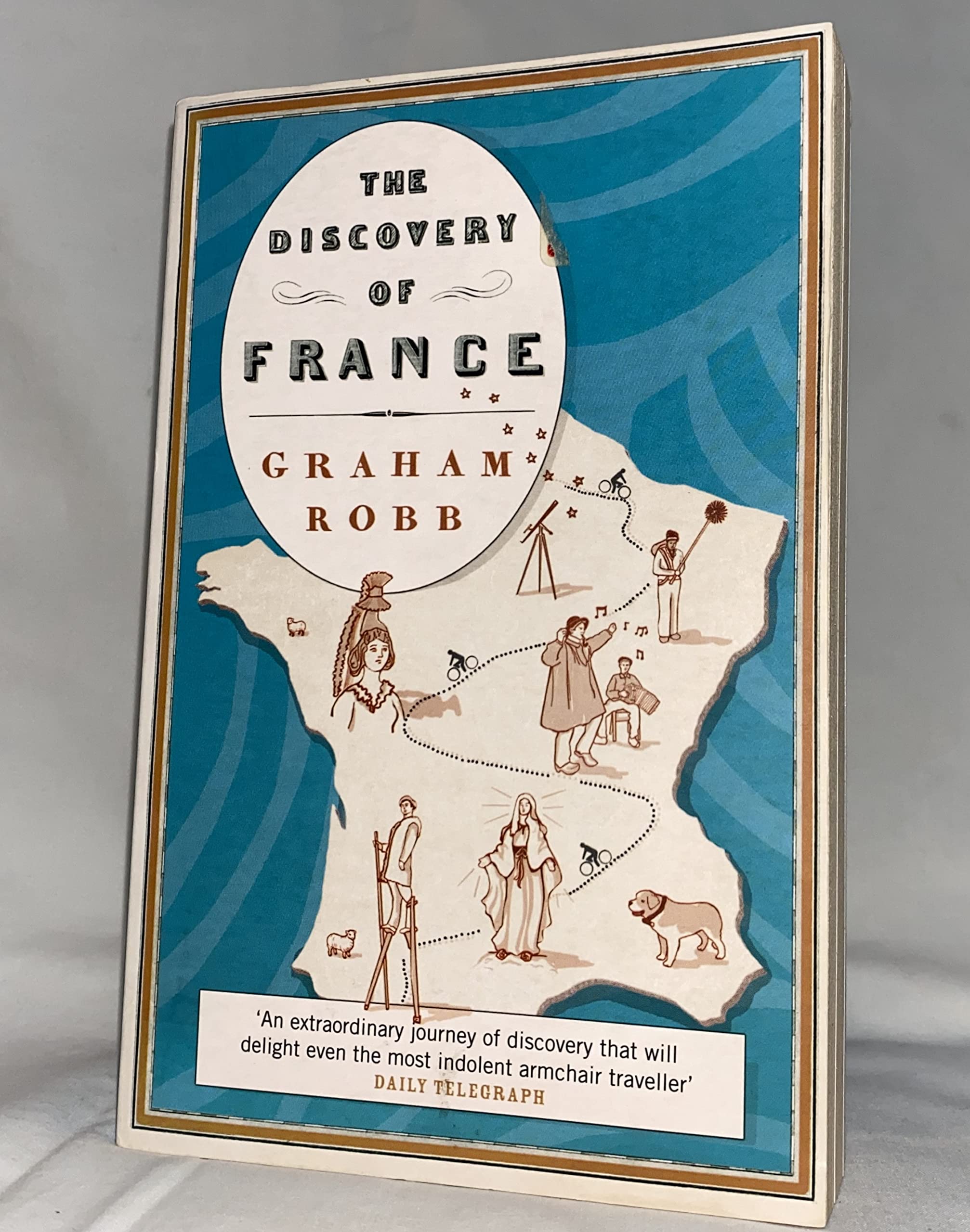 The Discovery of France: A Historical Geography by Graham Robb | Goodreads