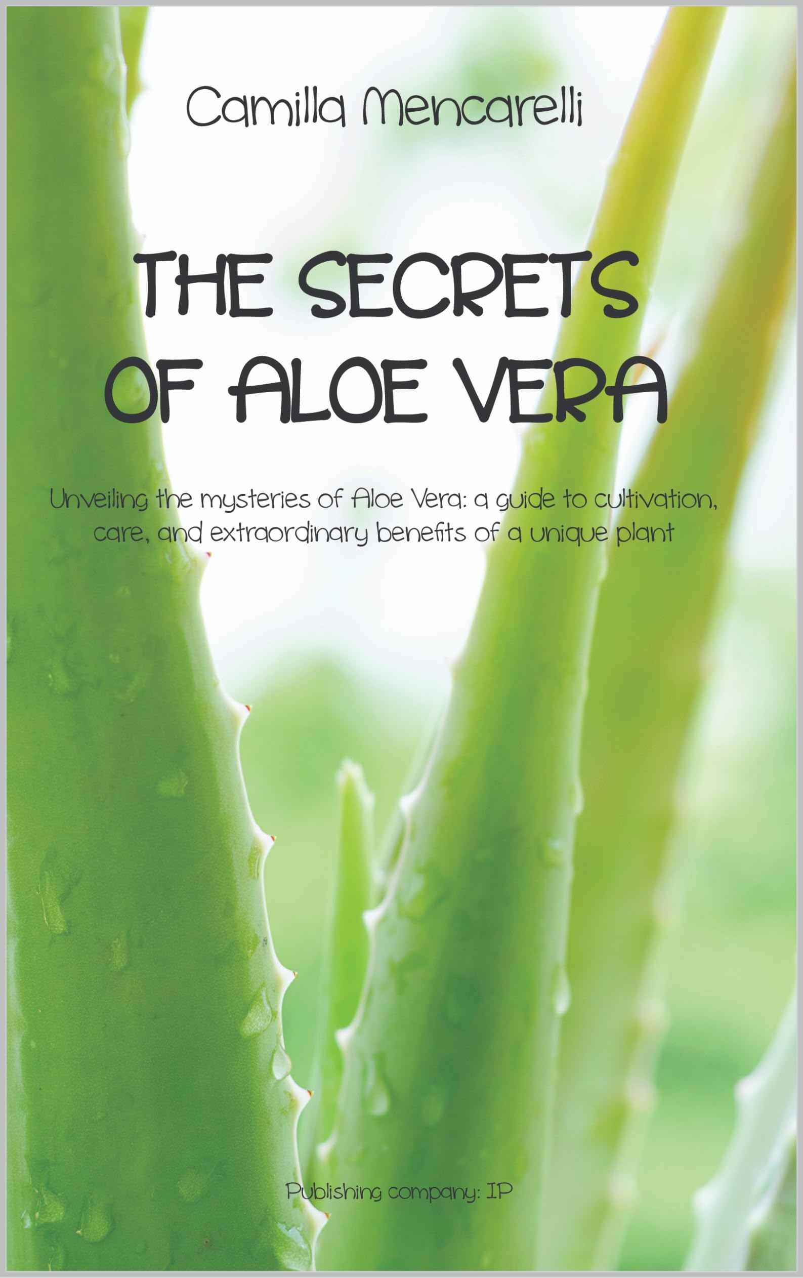 The Secrets of Aloe Vera: Unveiling the mysteries of Aloe Vera: a guide ...