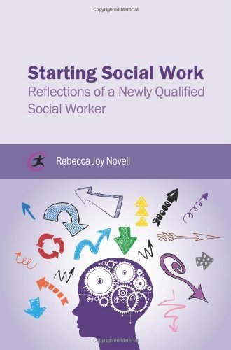 Starting Social Work: Reflections of a Newly Qualified Social Worker by ...