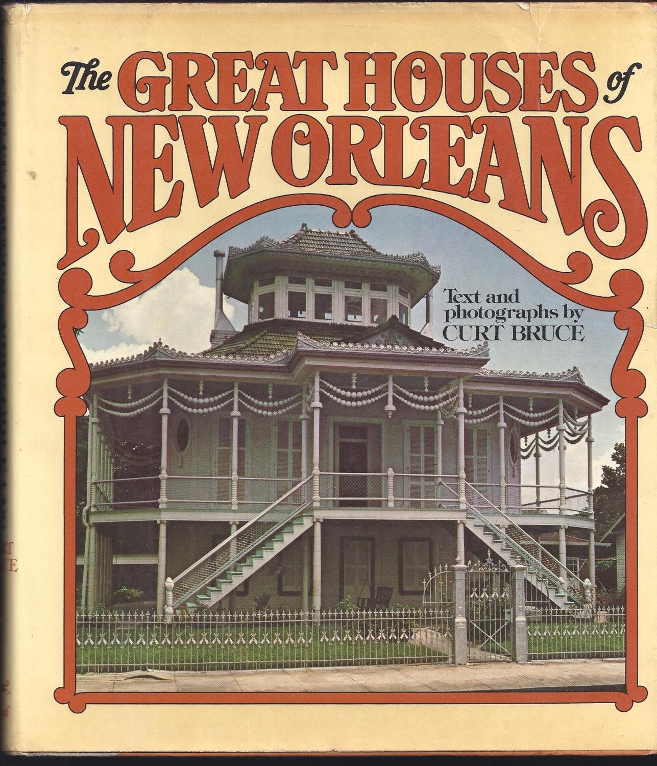 The Great Houses of New Orleans by Curt Bruce | Goodreads