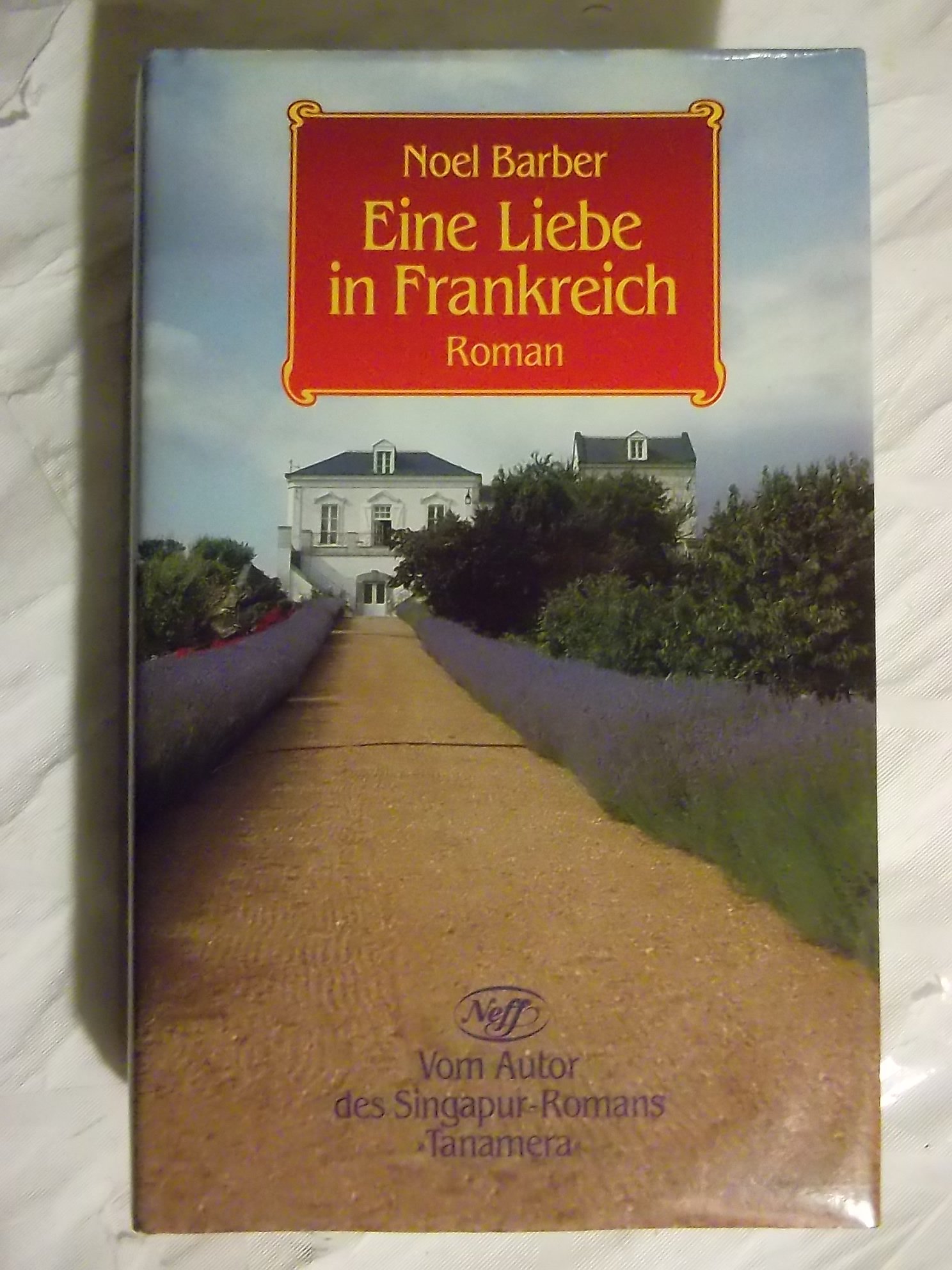 Eine Liebe in Frankreich by Noel Barber | Goodreads