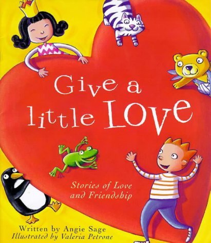 Give a Little Love by Angie Sage (1999-10-07) by Angie Sage | Goodreads