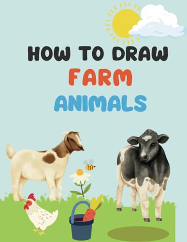 How To Draw Farm Animals: Master the Art of Drawing Farm Animals with ...