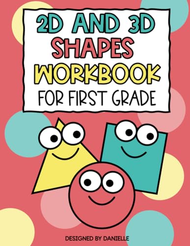 2D and 3D Shapes Workbook for First Grade: Grade 1 Geometry, 2D Shape ...