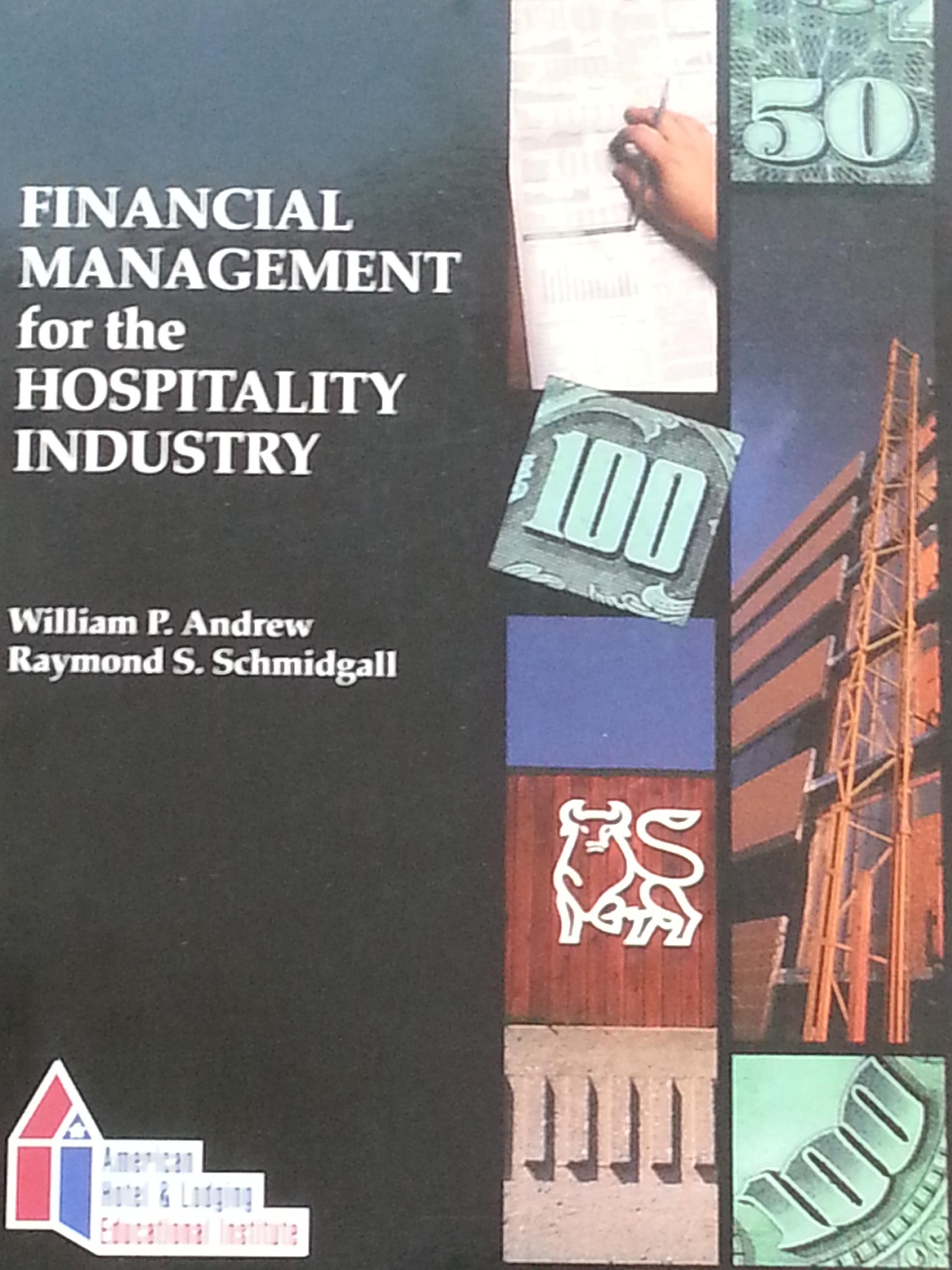 Financial Management for the Hospitality Industry by William P. Andrew ...