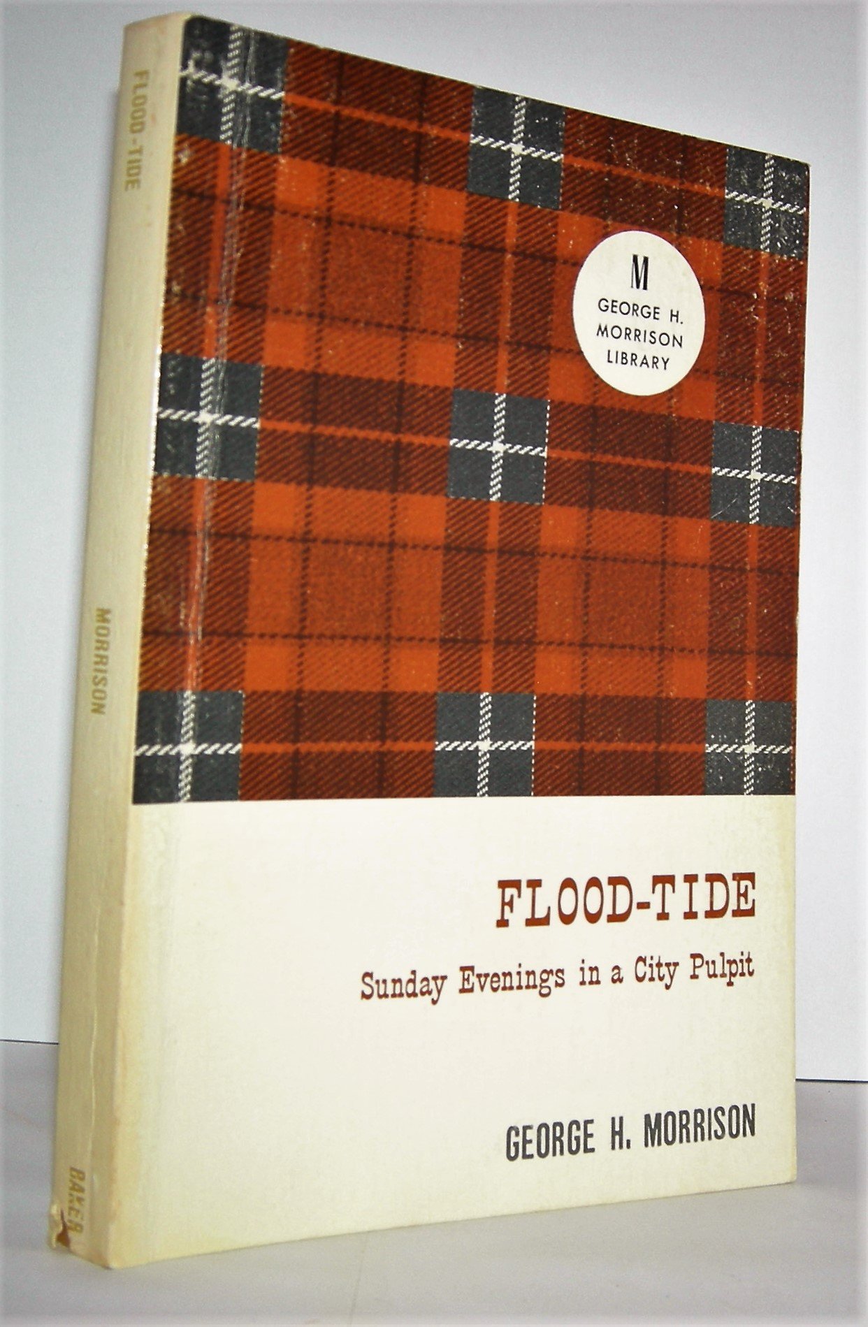 Flood-Tide: Sunday Evenings in a City Pulpit [Paperback] by Morrison ...