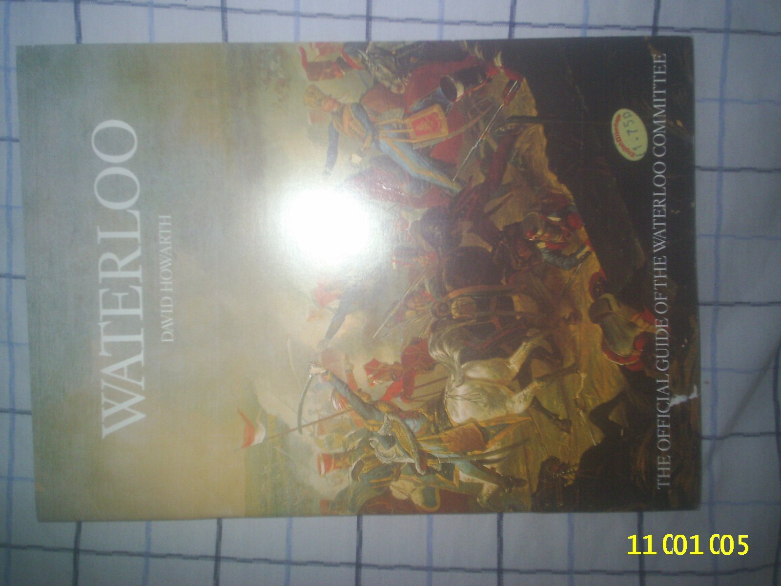 Waterloo a Guide to the Battlefield with a Forward By the Duke of ...