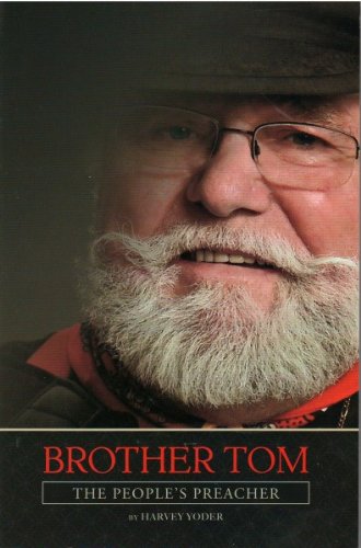 Brother Tom The People's Preacher by Harvey Yoder | Goodreads