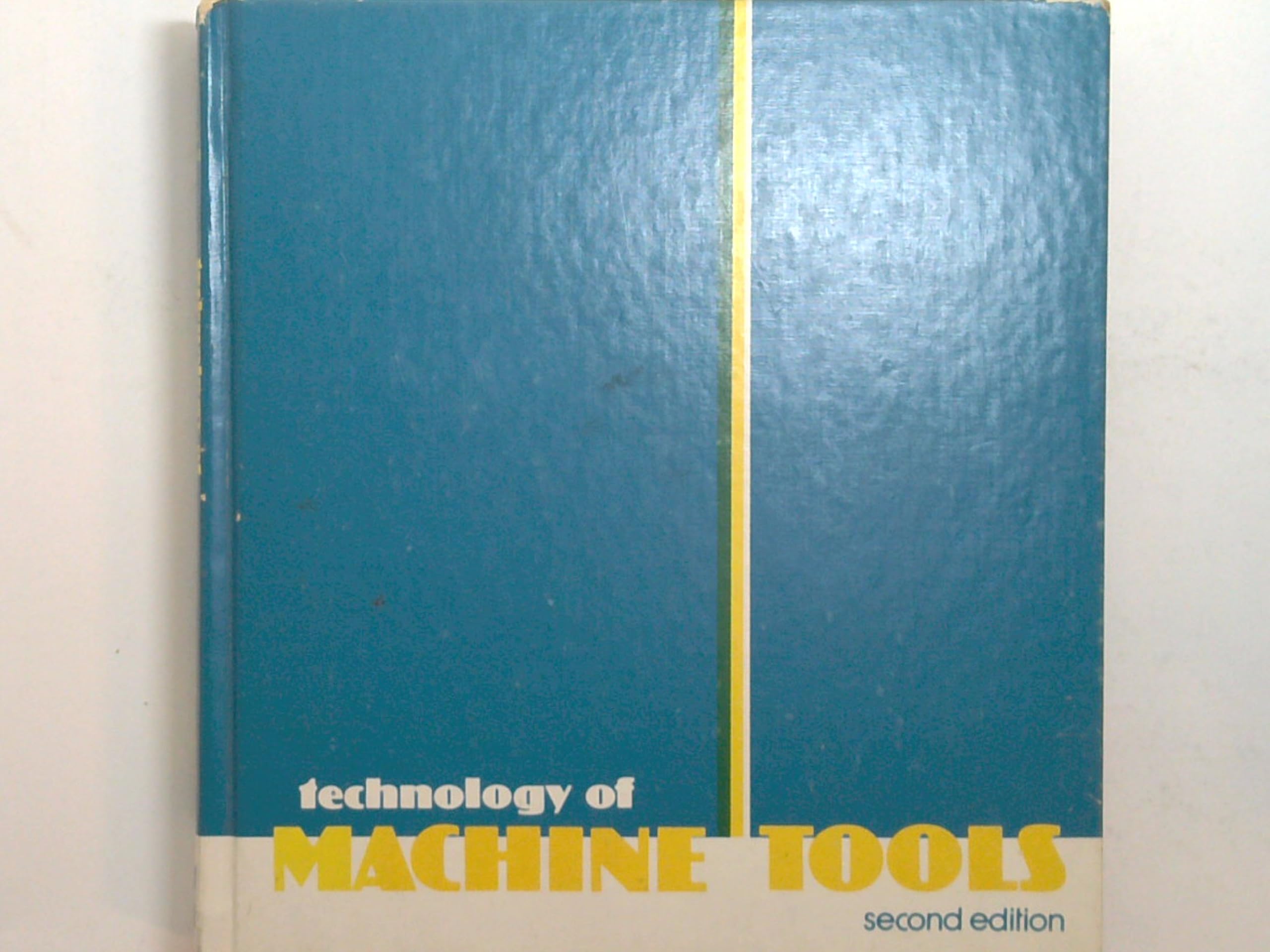 Technology of Machine Tools Second Edition by S.F. Krar | Goodreads