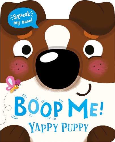 Boop Me! Yappy Puppy (Boop Me! A squeaky nose series) by Claire Baker ...