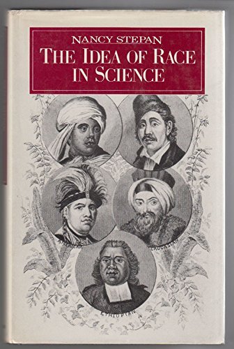 The Idea of Race in Science: Great Britain, 1800-1960 by Nancy Stepan ...