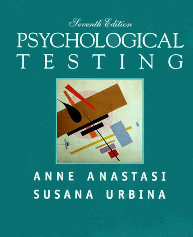 Psychological Testing 7th (seventh) edition by Anne Anastasi | Goodreads