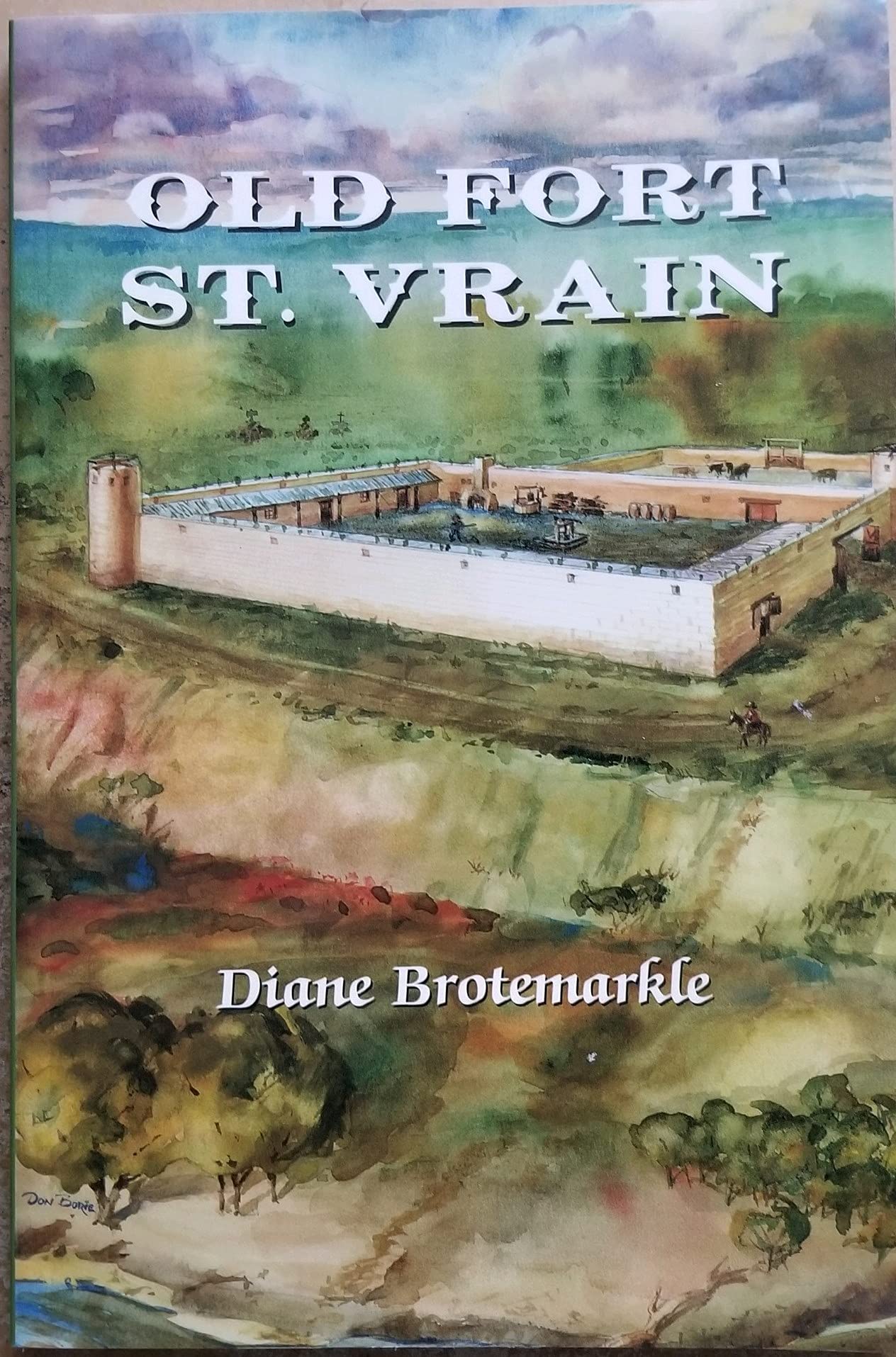 Old Fort St. Vrain by Diane Brotemarkle | Goodreads