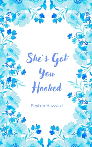 Shes Got You Hooked Van Doreen Blair By Peyton Hazzard Goodreads