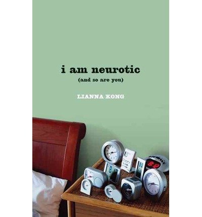 I am Neurotic: (and So are You) (Hardback) - Common by Lianna Kong ...