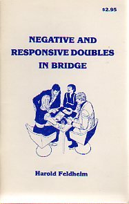 Negative and Responsive Doubles in Bridge by Harold Feldheim | Goodreads