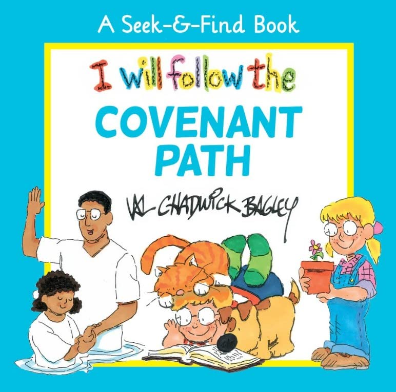 I Will Follow the Covenant Path by Val Chadwick Bagley | Goodreads