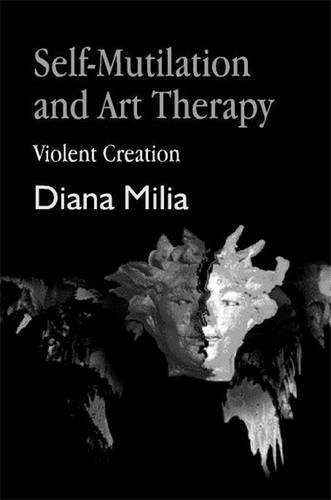 Self-Mutilation and Art Therapy: Violent Creation (Arts Therapies) by ...