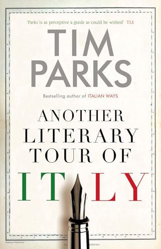 Another Literary Tour of Italy by Tim Parks | Goodreads