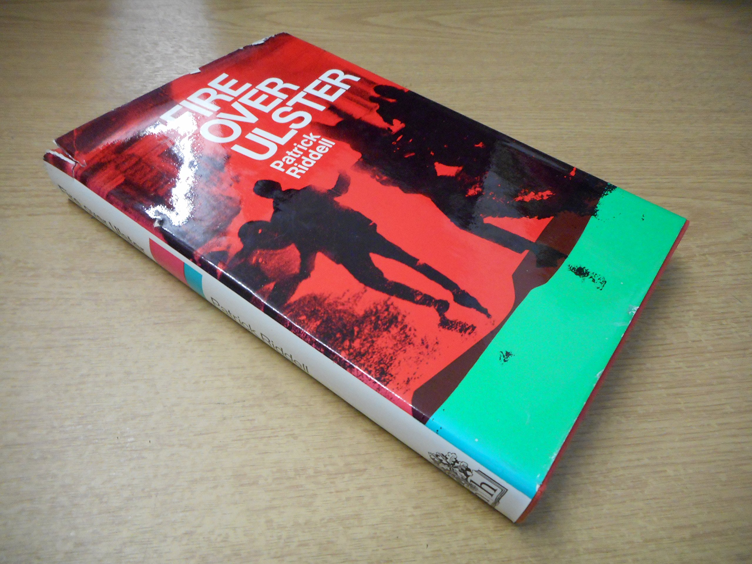 Fire over Ulster by Patrick Riddell | Goodreads
