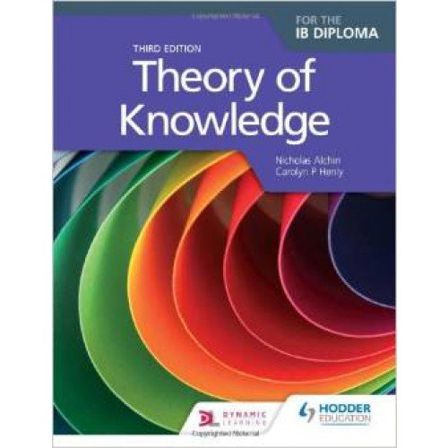 Theory of Knowledge for the IB Diploma, 3rd editiom by Nicholas Alchin ...