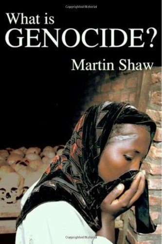 What Is Genocide?: 1st (First) Edition by Martin Shaw | Goodreads