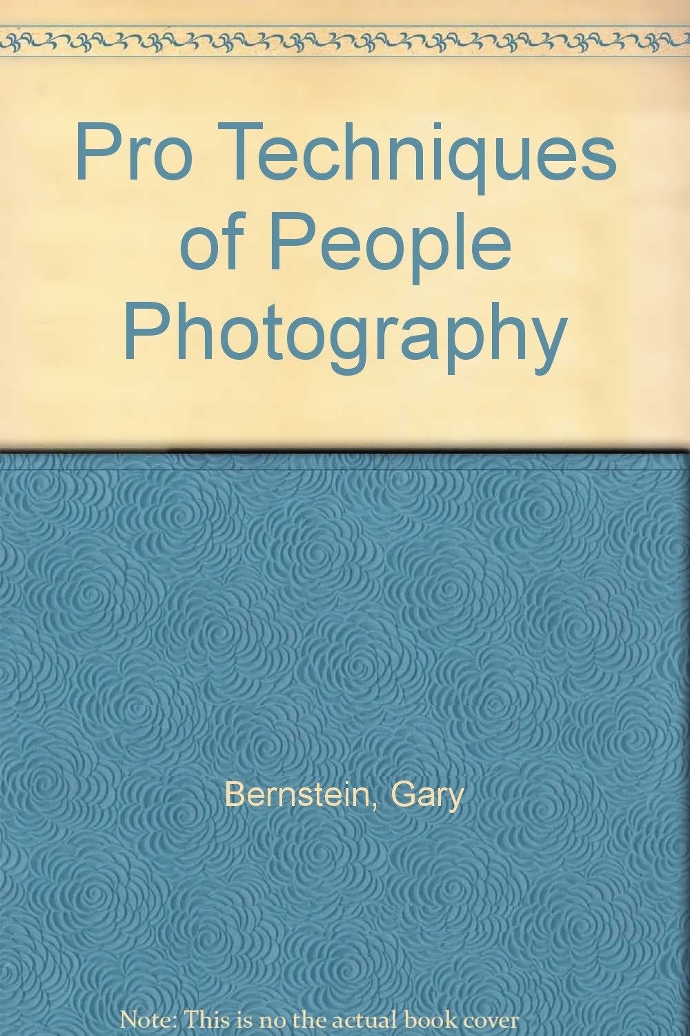 Pro Techniques of People Photography by Gary Bernstein | Goodreads