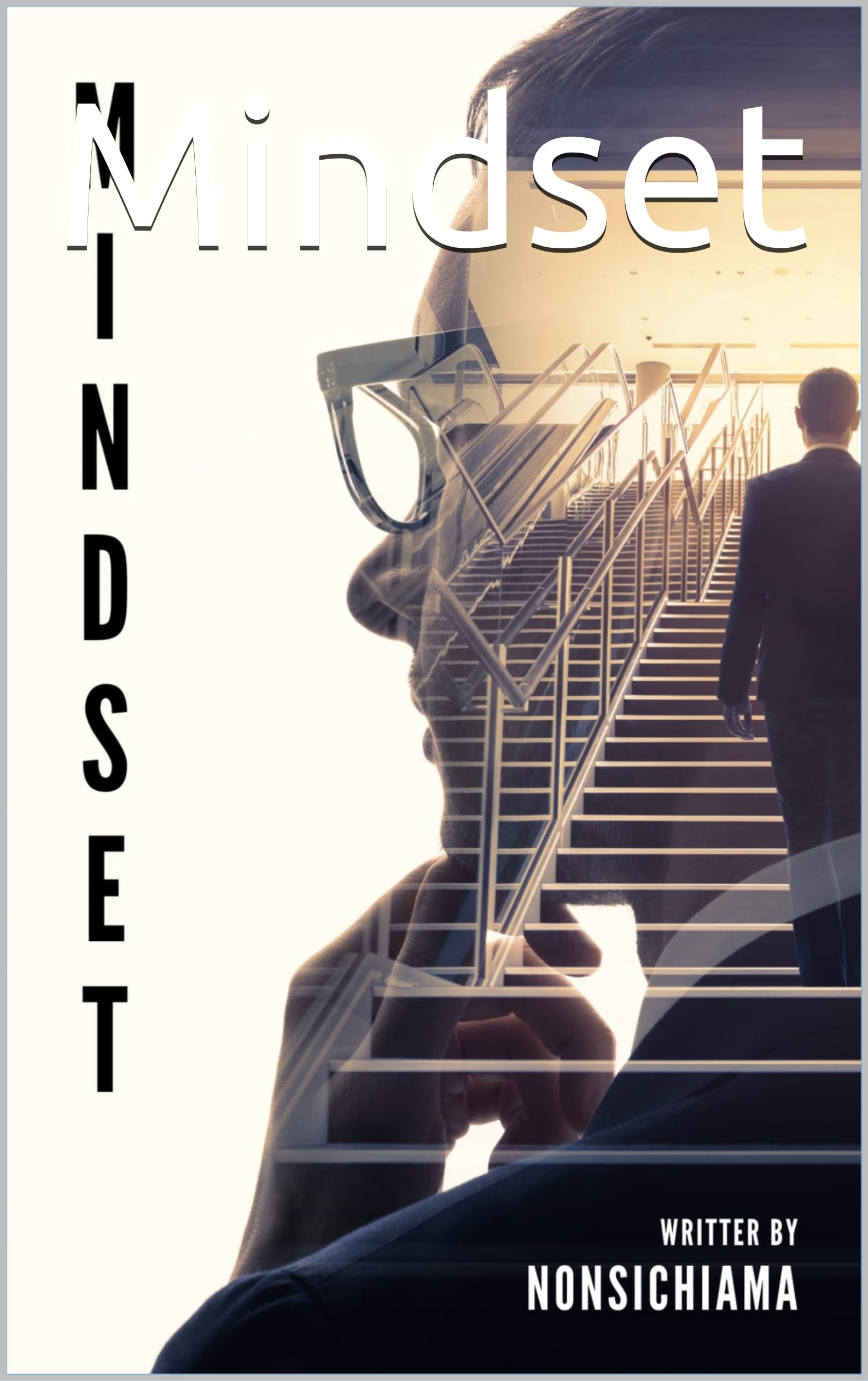 Mindset: Trasforma la Tua Vita attraverso la Potenza della Mentalità by ...