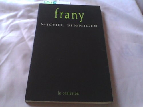 Frany (French Edition) by Michel Sinniger | Goodreads