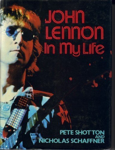 John Lennon in My Life: In My Life by Pete Shotton by Pete Shotton ...