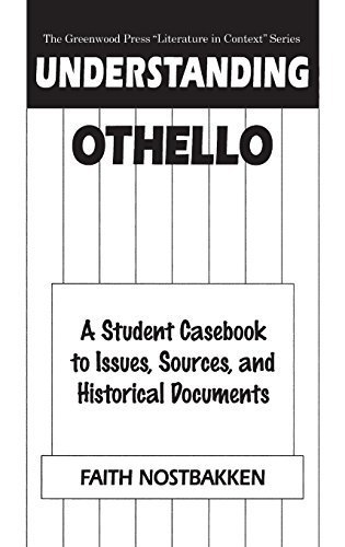 Understanding Othello: A Student Casebook to Issues, Sources, and ...