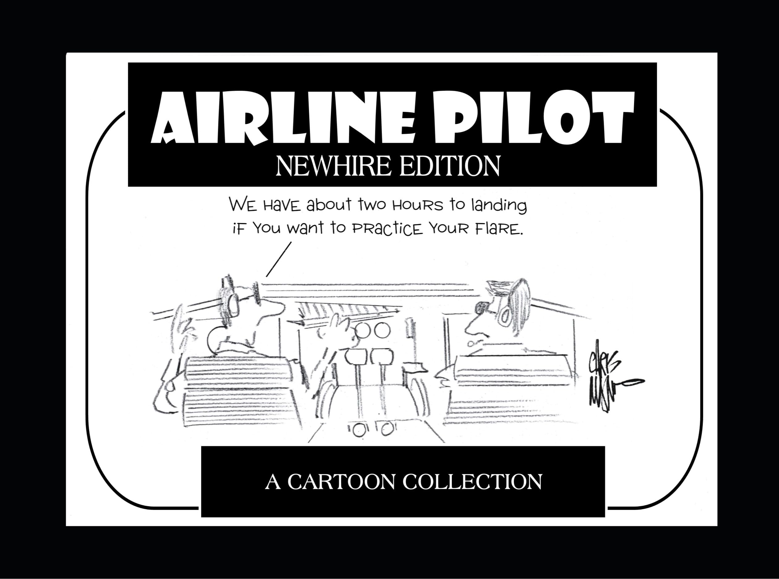 Airline Pilot, Newhire Edition: A Cartoon Collection by Chris Manno ...