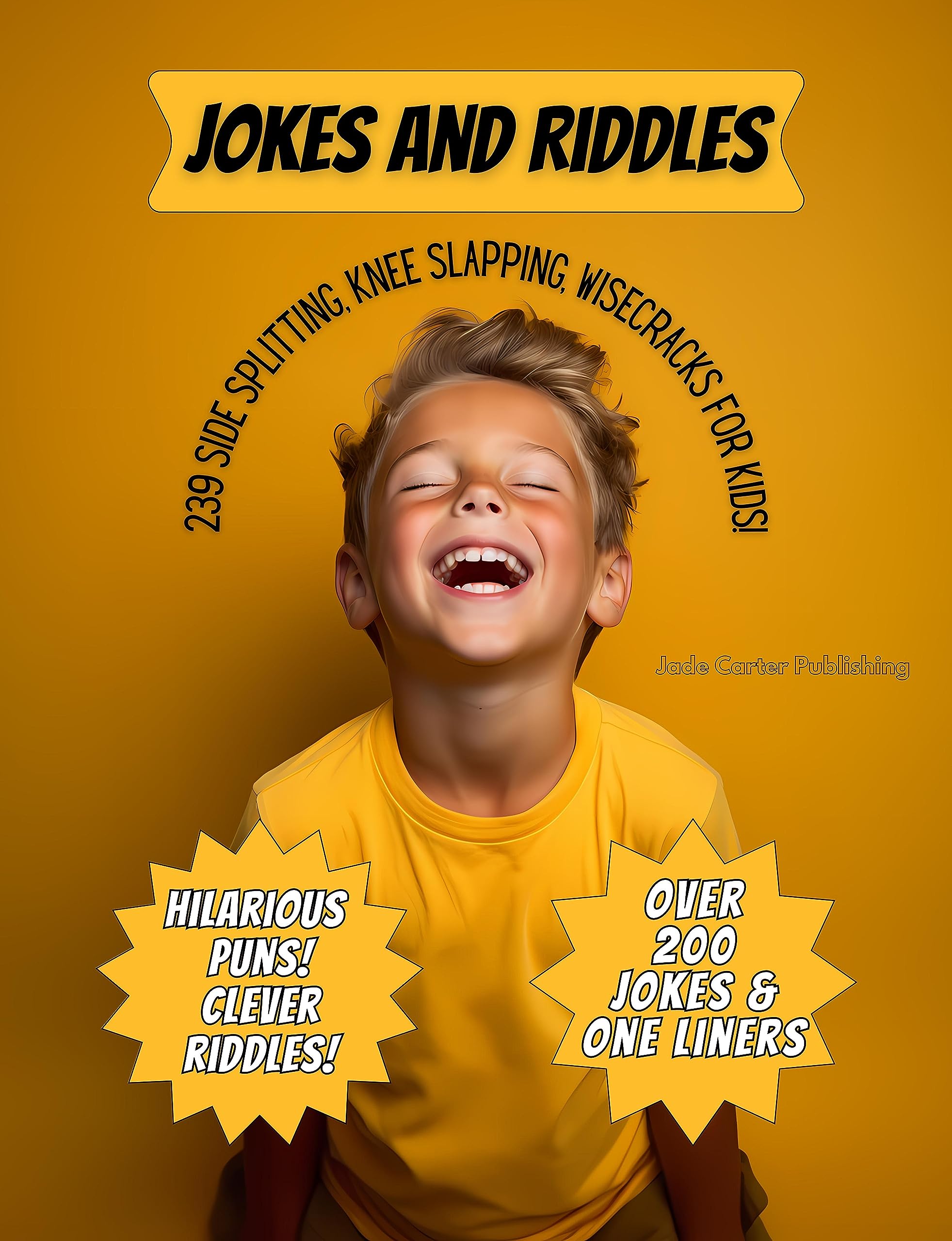 Jokes and Riddles: 239 Side Splitting, Knee Slapping, Wisecracks for ...