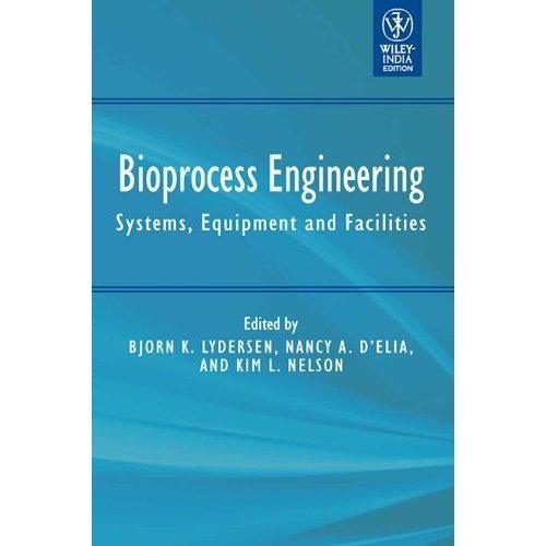 Bioprocess Engineering: Systems, Equipment And Facilities by Bjorn K ...
