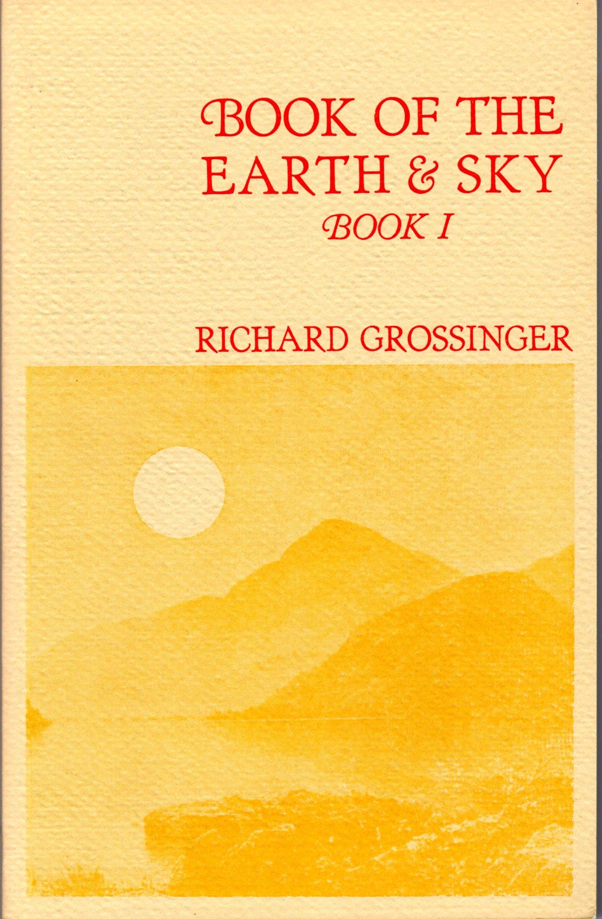 Book of the Earth & Sky, Book II by Richard Grossinger | Goodreads
