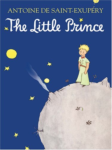 The Little Prince by Antoine de Saint-Exupery by Antoine de Saint ...